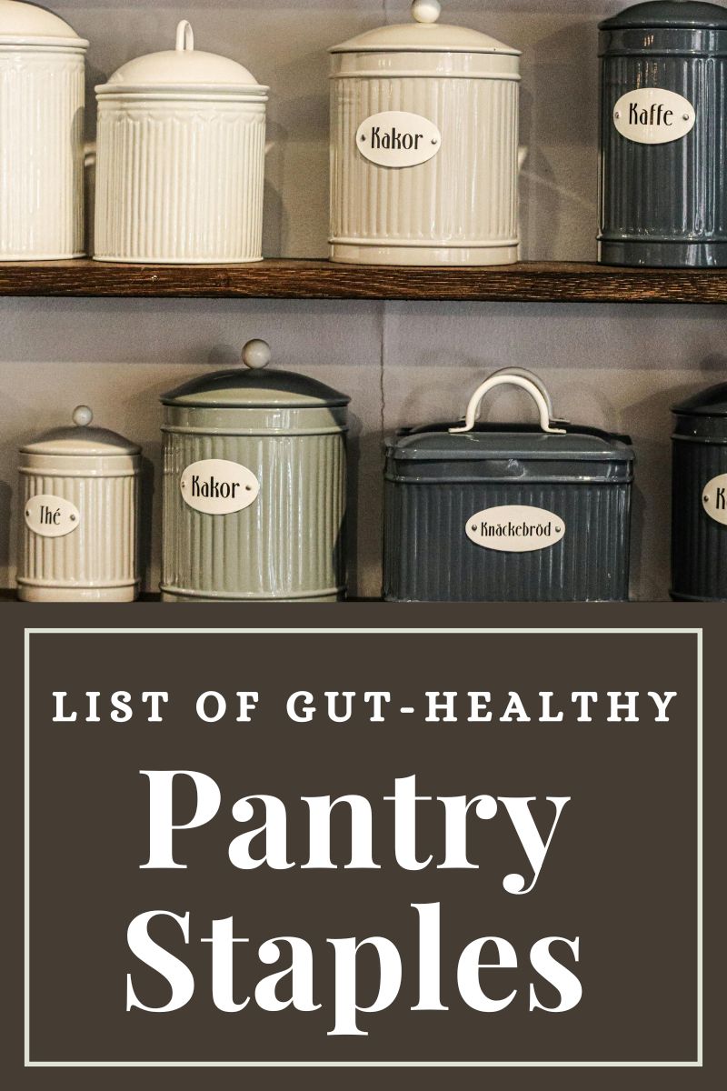 Pantry Staples List for Gut-Healthy Cooking - Gut Health From Scratch